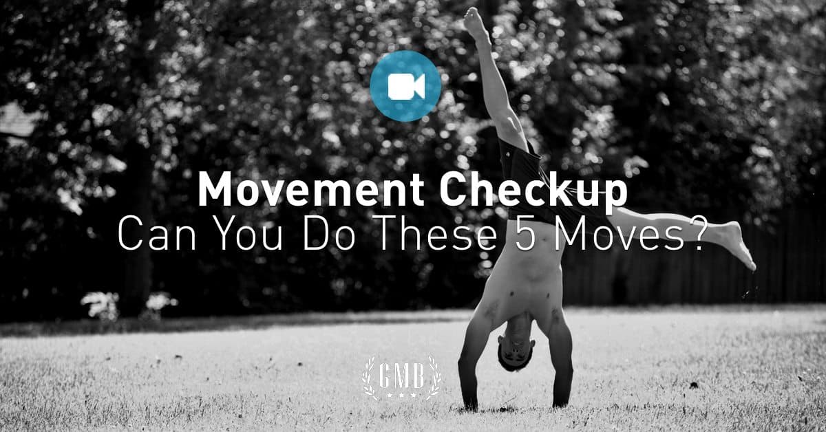 Movement Checkup - Can you do these 5 moves?