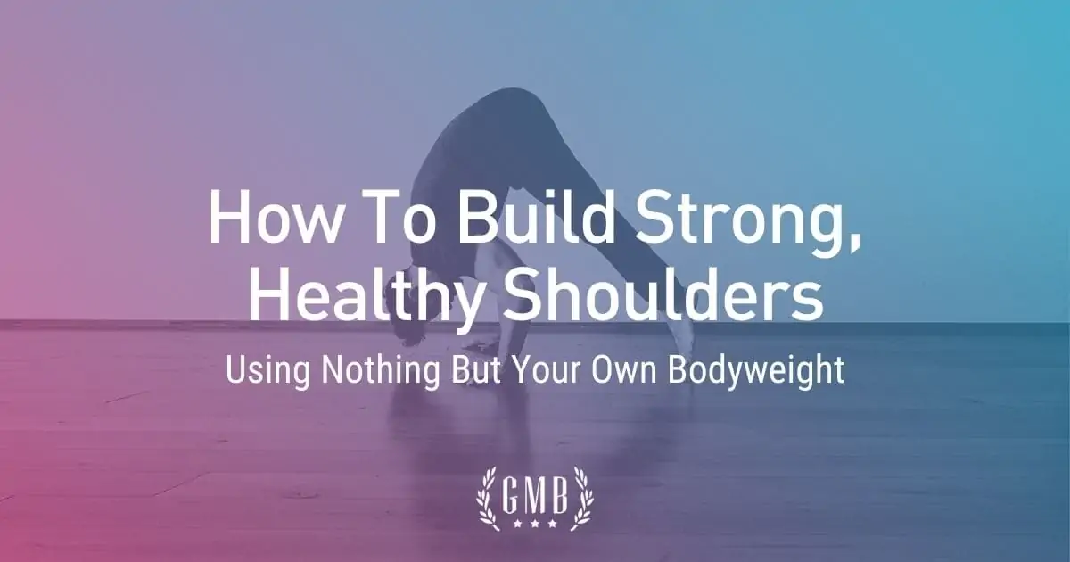 How To Build Strong And Healthy Shoulders 👉 GMB Fitness